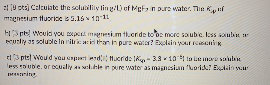 Solved a) [8 pts] Calculate the solubility (in g/L) of MgF2 | Chegg.com