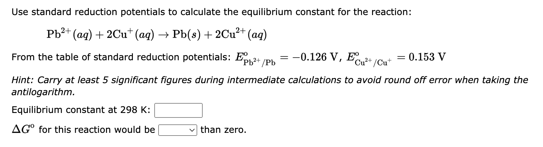 Solved Use standard reduction potentials to calculate the | Chegg.com