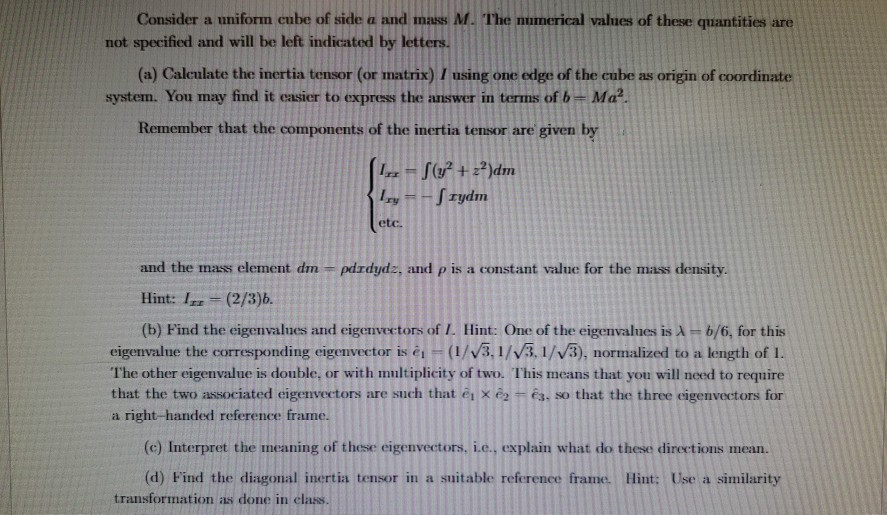 Solved Consider a uniform cube of side a and mass M. The | Chegg.com