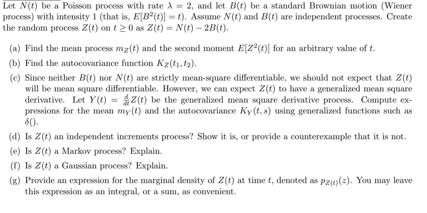 Solved Let N(t) be a Poisson process with rate 1 = 2, and | Chegg.com