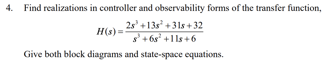 Solved 4. Find realizations in controller and observability | Chegg.com