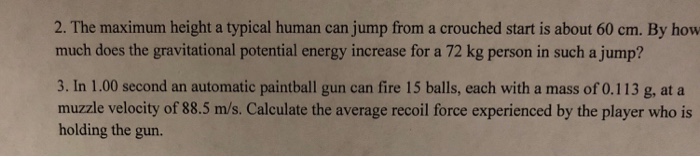 Solved 2. The maximum height a typical human can jump from a | Chegg.com