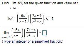 Solved Find lim f(x) for the given function and value of c. | Chegg.com