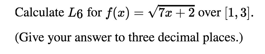 Solved Estimate L4 and R4 over (0,7) for the function f(x) = | Chegg.com