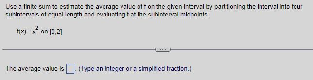 Solved Use A Finite Sum To Estimate The Average Value Of F