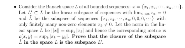 Solved Consider the Banach space L of all bounded | Chegg.com