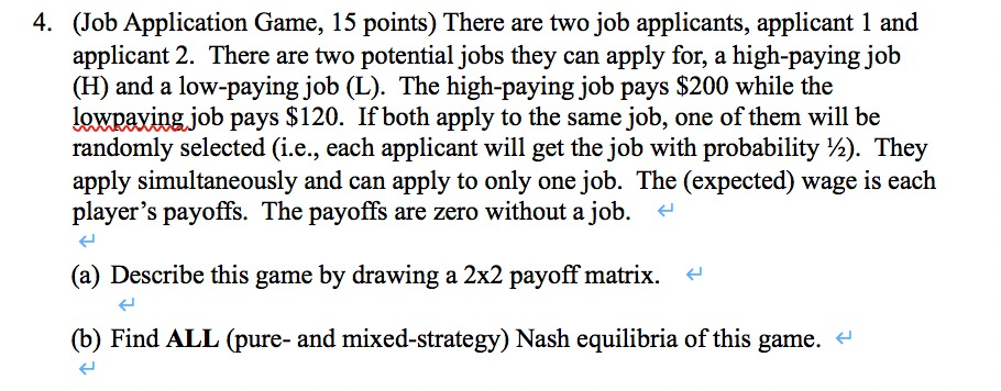 Solved 4. (Job Application Game, 15 points) There are two | Chegg.com