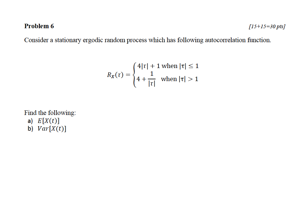 Solved Problem 6 [15+15=30pts] Consider a stationary ergodic | Chegg.com