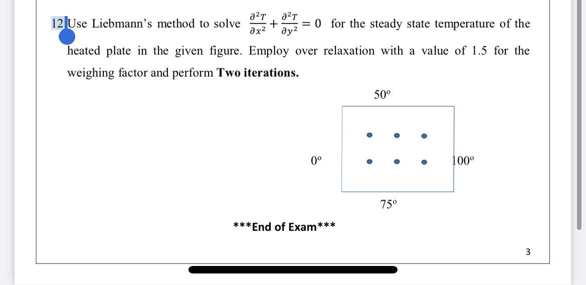 Solved 12 Use Liebmann's method to solve ∂x2∂2T+∂y2∂2T=0 for | Chegg.com