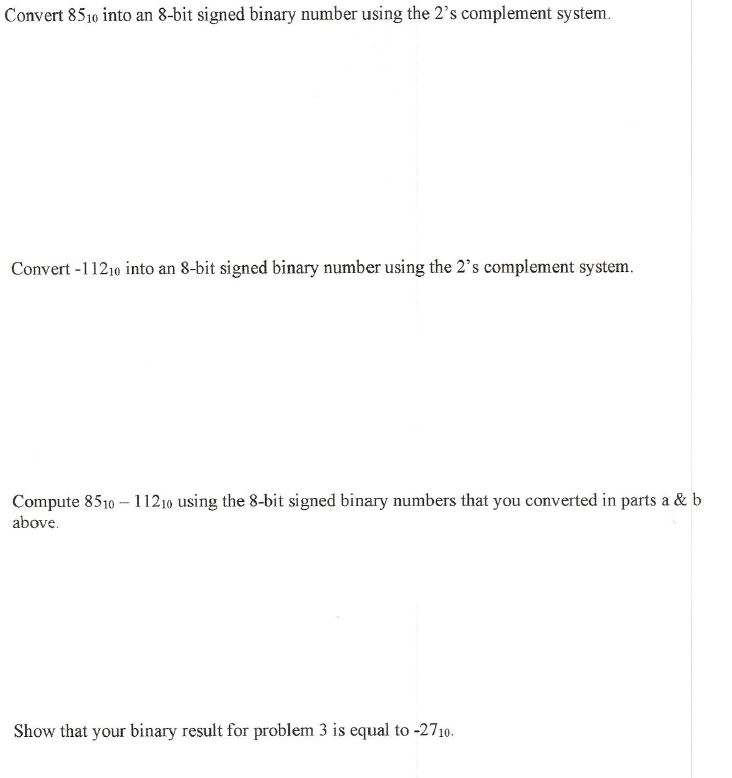 Solved Convert 8510 into an 8-bit signed binary number using | Chegg.com