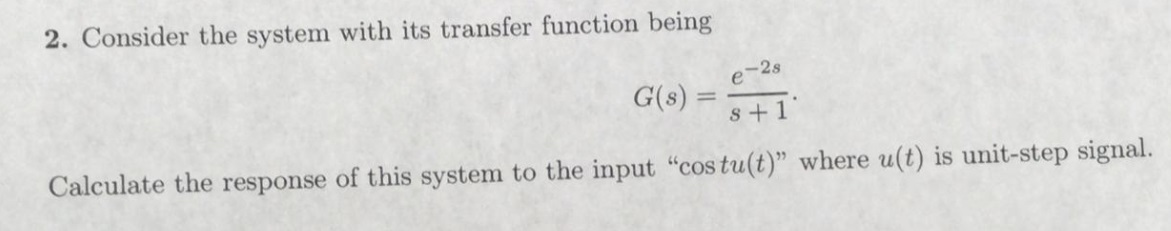 Solved 2. Consider the system with its transfer function | Chegg.com
