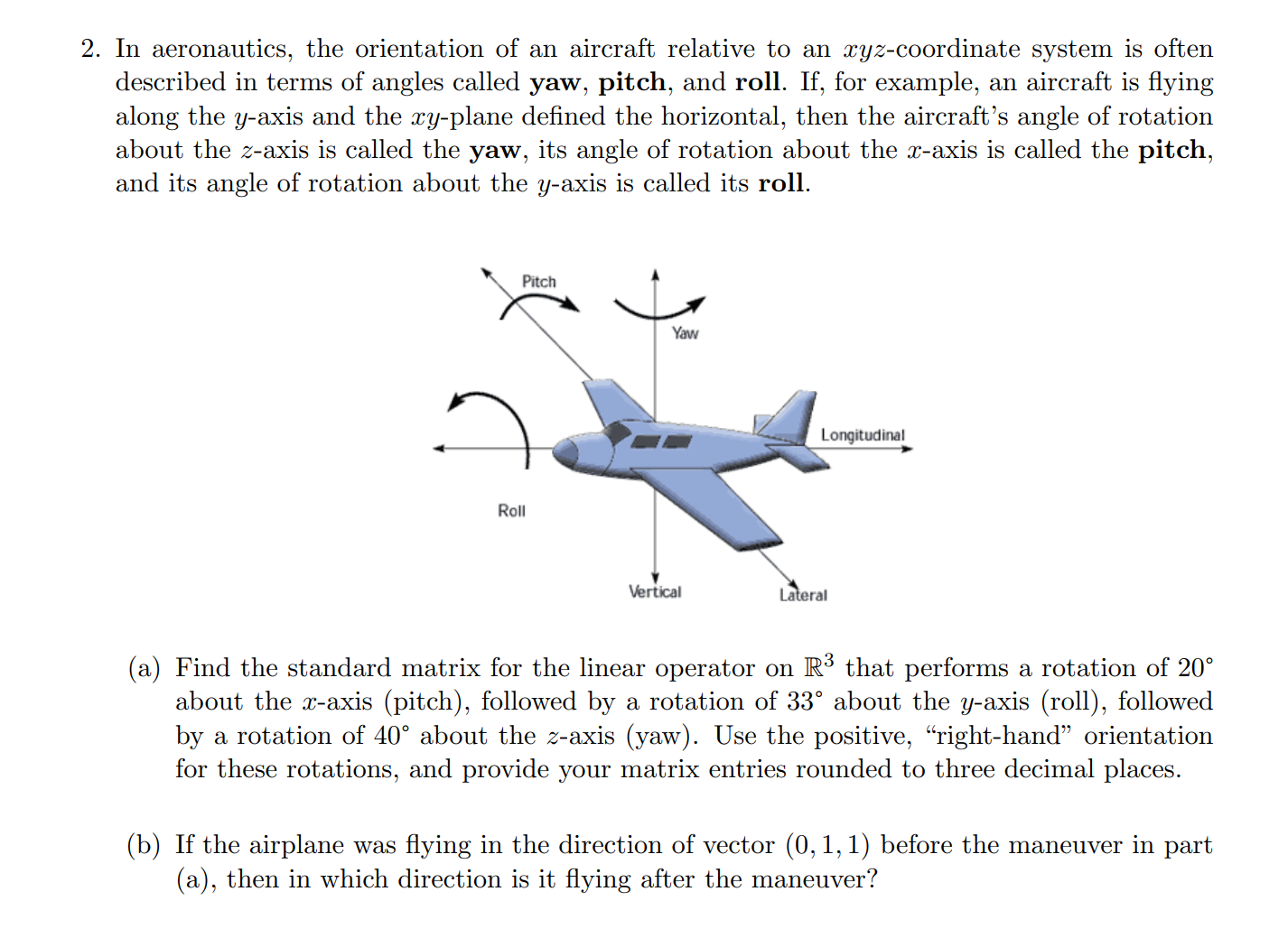 Solved 2. In aeronautics, the orientation of an aircraft | Chegg.com
