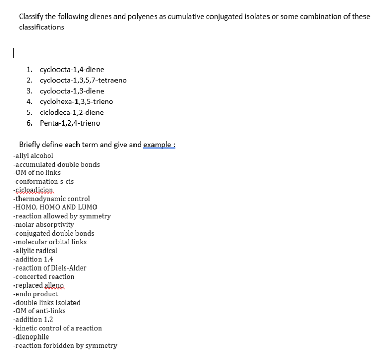 Solved Classify the following dienes and polyenes as | Chegg.com