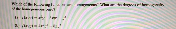 Solved Which of the following functions are homogeneous? | Chegg.com
