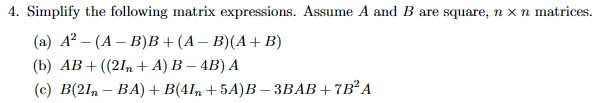 Solved 4. Simplify the following matrix expressions. Assume | Chegg.com