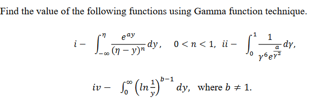 Solved Find the value of the following functions using Gamma | Chegg.com