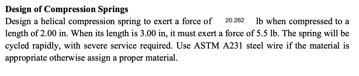 Solved Design of Compression Springs Design a helical | Chegg.com