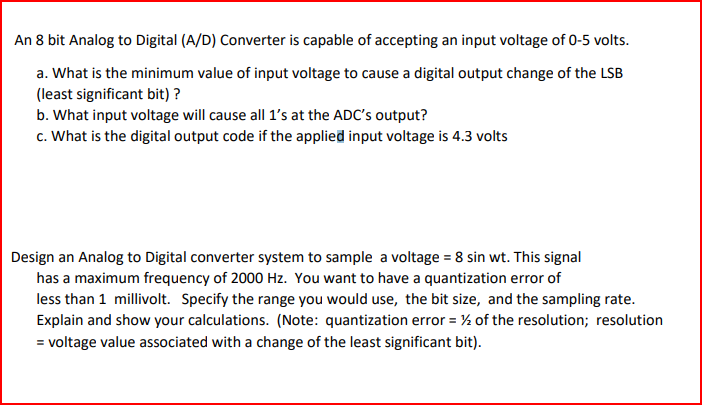 Solved An 8 bit Analog to Digital (A/D) Converter is capable | Chegg.com