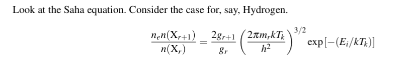 Solved Look at the Saha equation. Consider the case for, | Chegg.com