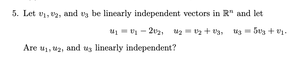 Solved Let v1,v2, and v3 be linearly independent vectors in | Chegg.com