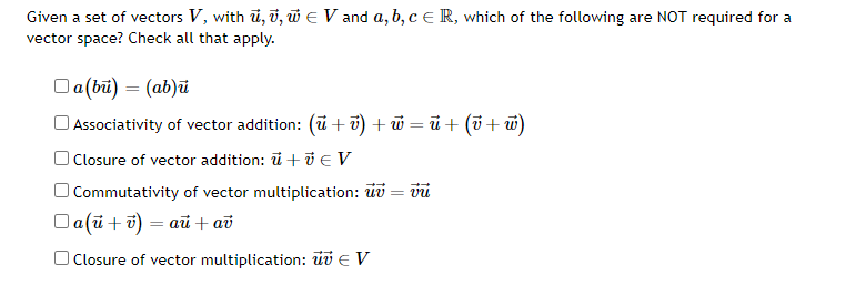 Solved Given a set of vectors V, with u,v,w∈V and a,b,c∈R, | Chegg.com