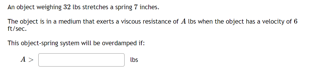 Solved An object weighing 32 lbs stretches a spring 7 | Chegg.com