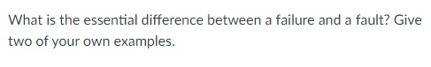 Solved What is the essential difference between a failure | Chegg.com