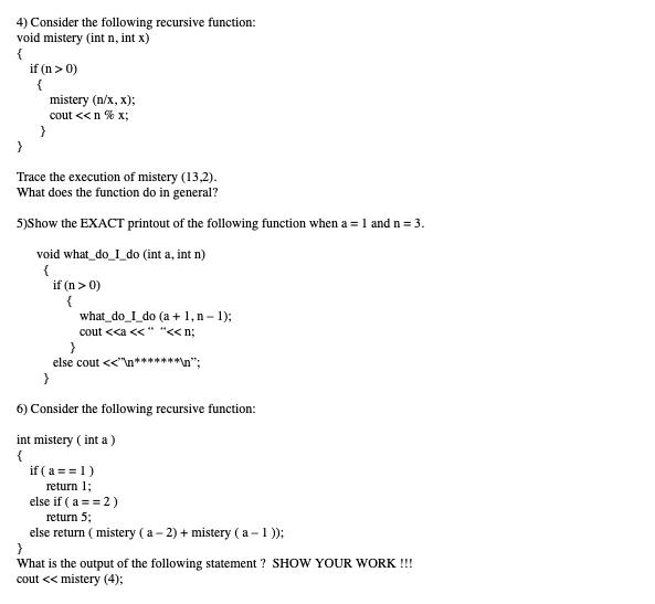 Solved 4) Consider the following recursive function: void | Chegg.com Solved 4) Consider the following recursive function: void | Chegg.com