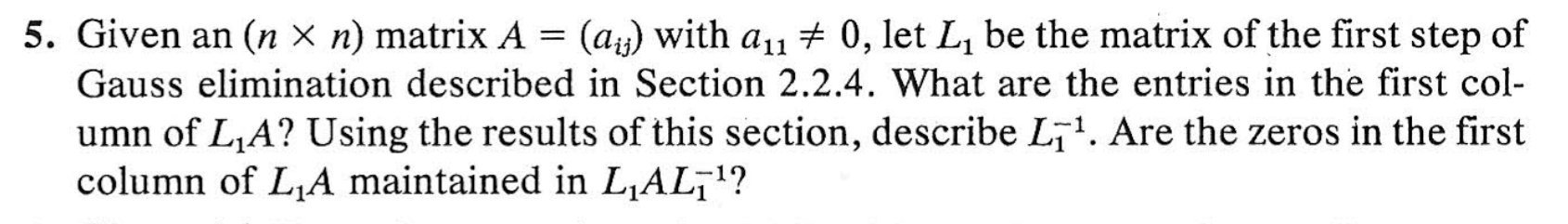 Solved 5. Given an (n×n) matrix A=(aij) with a11 =0, let L1 | Chegg.com