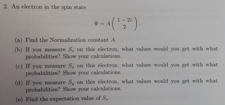 Solved 2 An Electron In The Spin State Va 1 2i 2 A Find