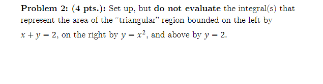 Solved Problem 2: (4 pts.): Set up, but do not evaluate the | Chegg.com