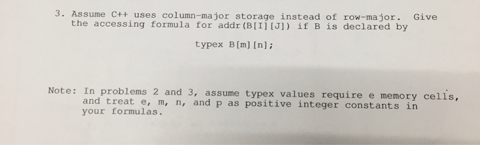 Solved 3. Assume C++ uses column-major storage instead of | Chegg.com