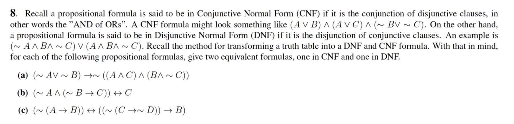 Solved 8. Recall a propositional formula is said to be in | Chegg.com