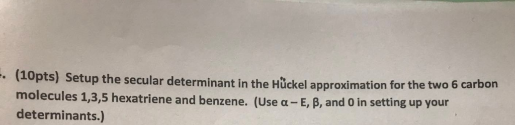 Solved Set up secular determinant in the huckel | Chegg.com