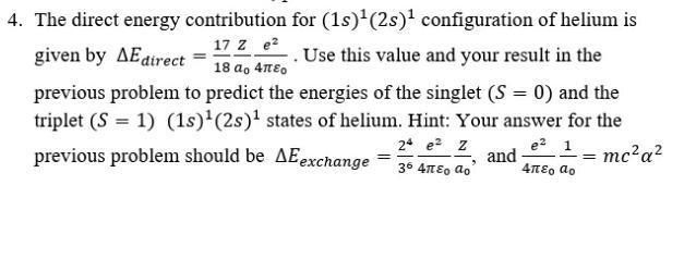 Solved 4. The direct energy contribution for (1s)'(2s)- | Chegg.com