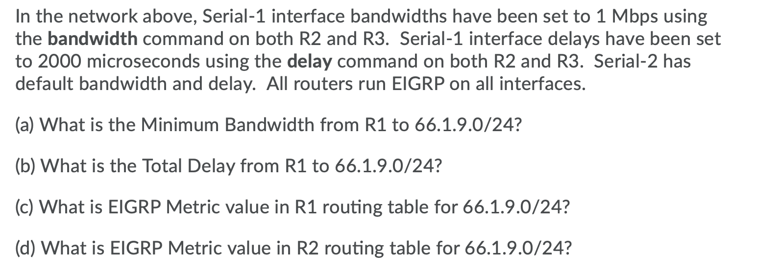 Solved In the network above, Serial-1 interface bandwidths | Chegg.com