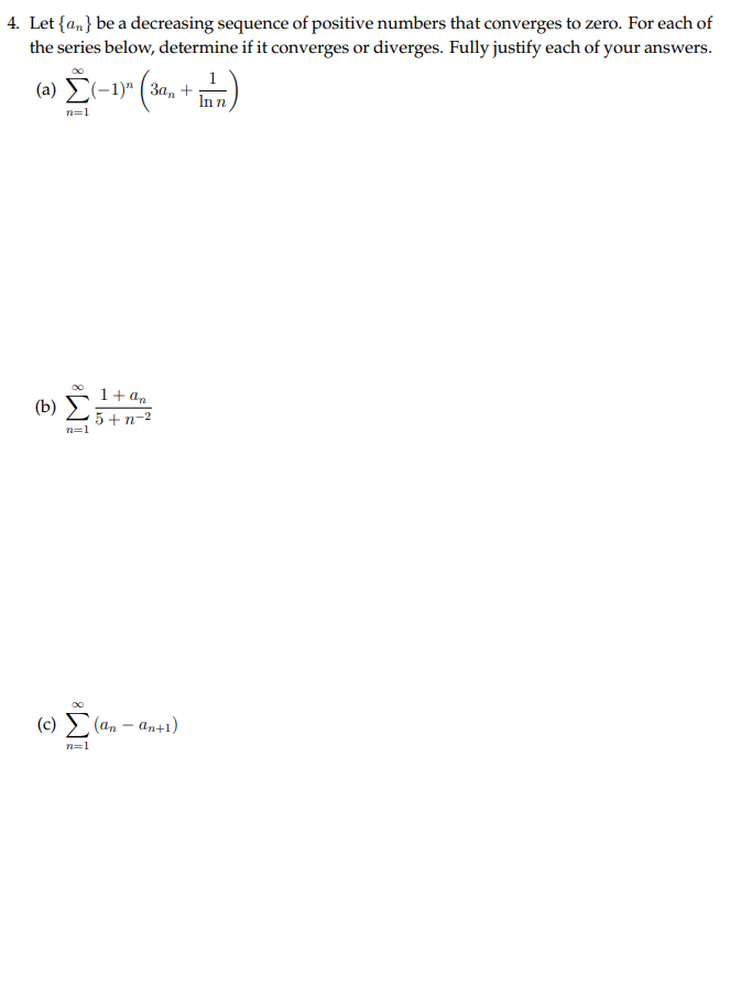 Solved 4. Let {an} be a decreasing sequence of positive | Chegg.com