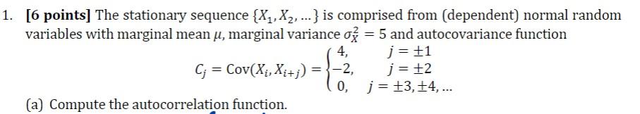 Solved [6 points] The stationary sequence {X1,X2,…} is | Chegg.com