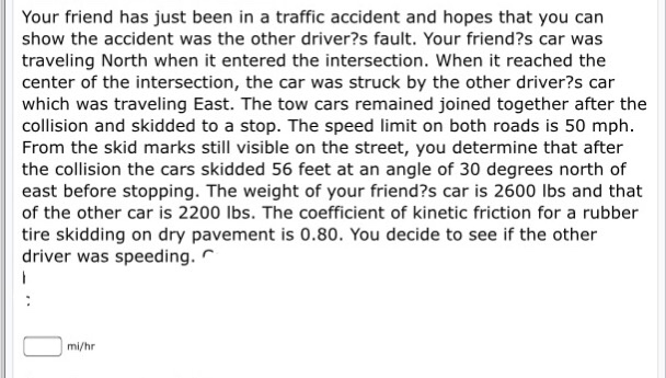 Solved Your friend has just been in a traffic accident and | Chegg.com