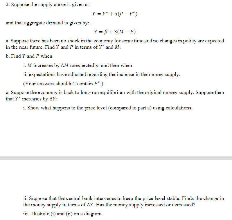 Suppose the supply curve is given asY=Y**+a(P-Pe)and | Chegg.com