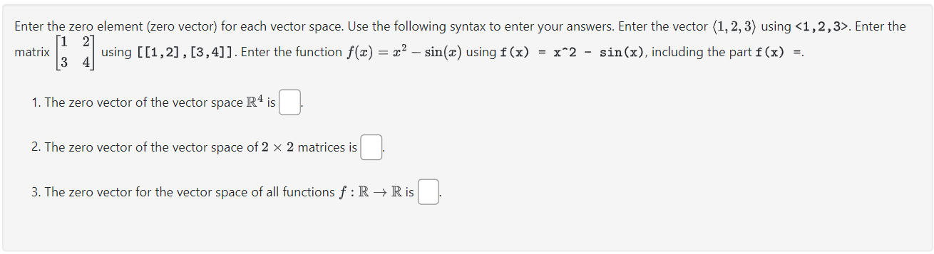 Solved Enter the zero element (zero vector) for each vector | Chegg.com