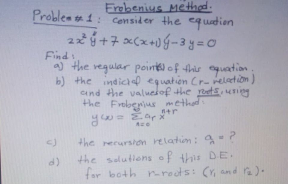 Solved Frobenius Method. Problem #1: consider the equation | Chegg.com