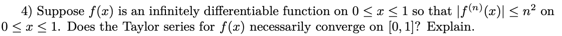 Solved 4) Suppose f(x) is an infinitely differentiable | Chegg.com
