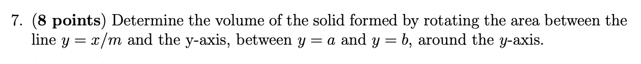 Solved 7. (8 points) Determine the volume of the solid | Chegg.com