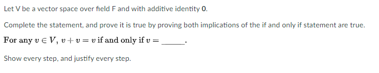 Solved Let V be a vector space over field F and with | Chegg.com