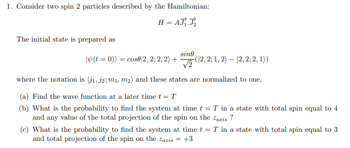 Solved Consider two spin 2 ﻿particles described by the | Chegg.com