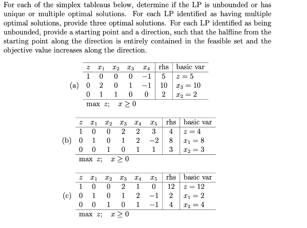 Solved For each of the simplex tableaus below, determine if | Chegg.com Solved For each of the simplex tableaus below, determine if | Chegg.com