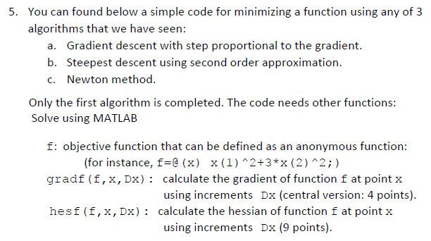 You can found below a simple code for minimizing a | Chegg.com