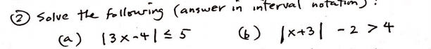 Solved In Interval Notation @ Solve The Following (answer 