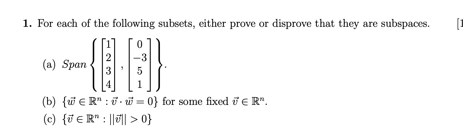 Solved For each of ﻿the following subsets, either prove or | Chegg.com